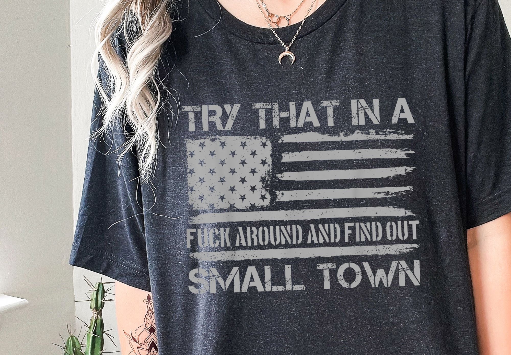 Try That- F**K Around Find Out – Rebel Creek Printing