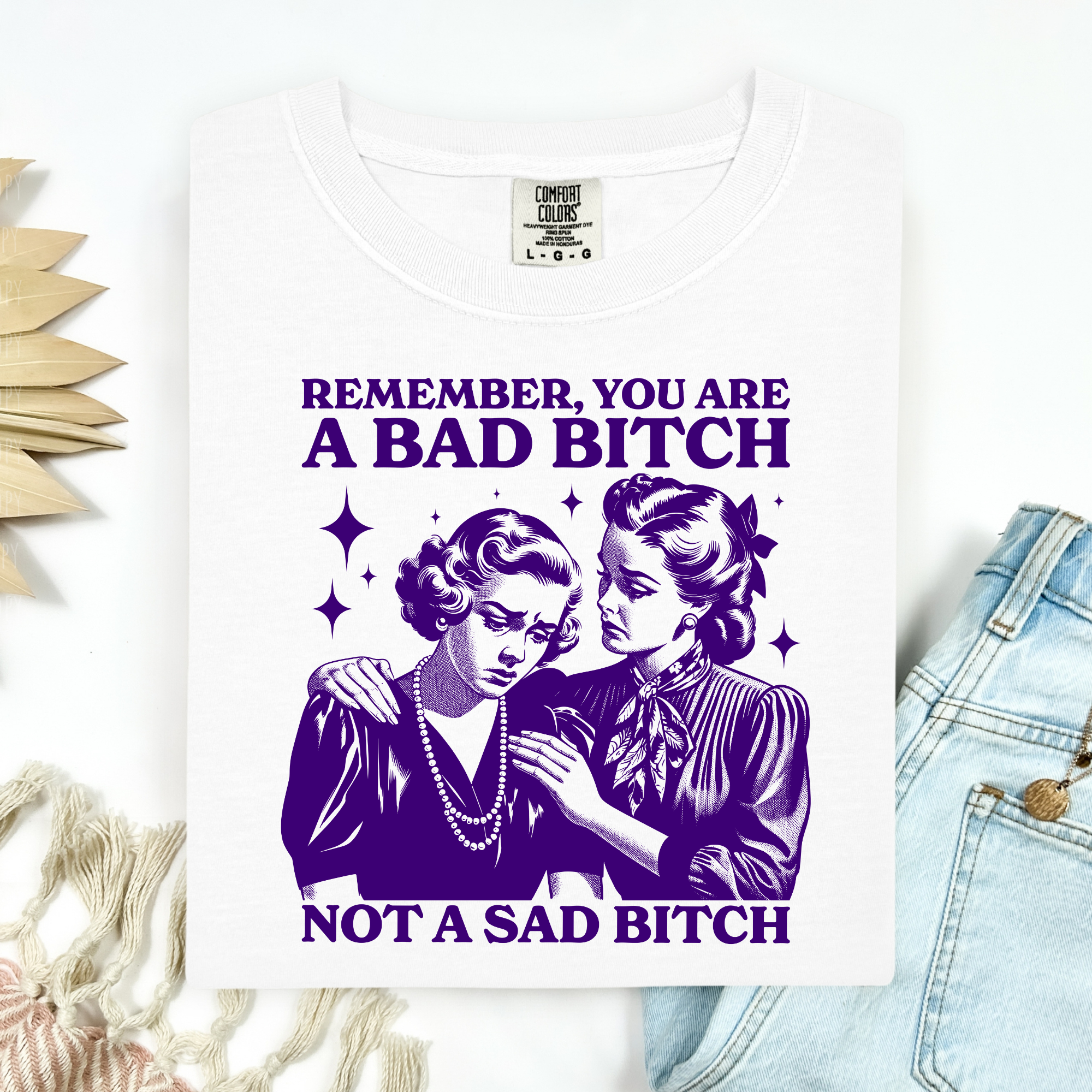 You Are Not A Sad B*tch – Rebel Creek Printing